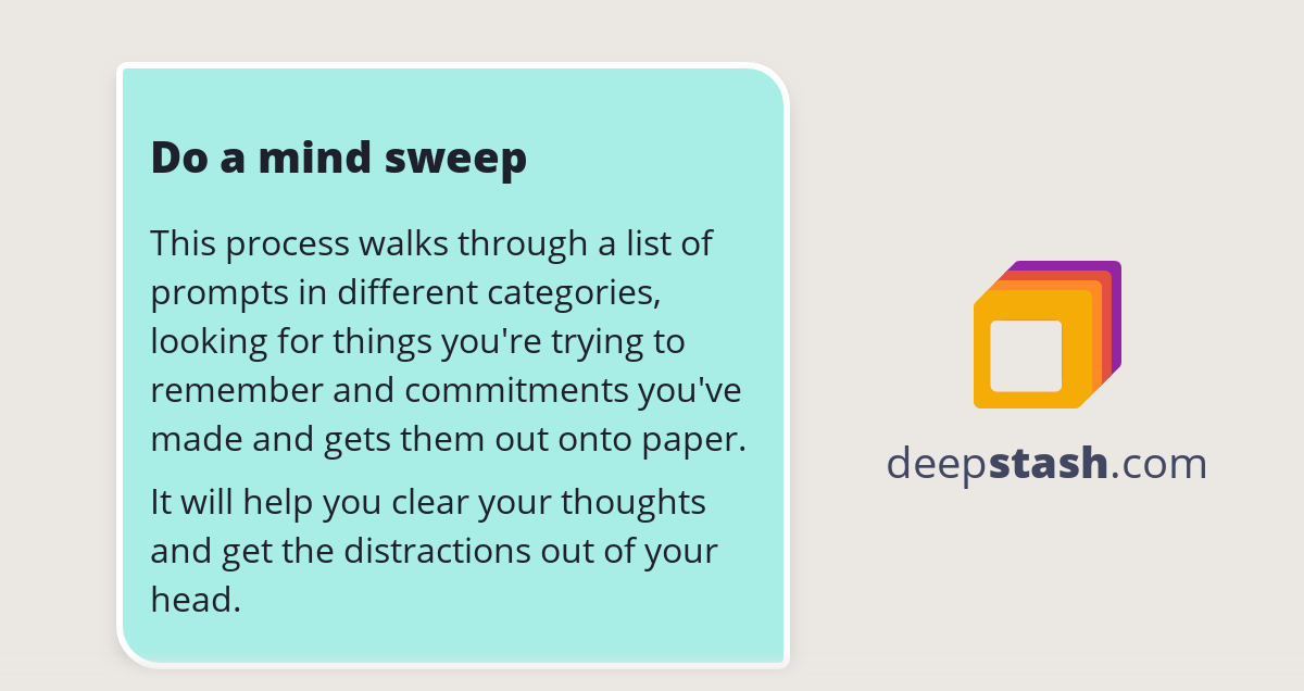 Do a mind sweep - Deepstash