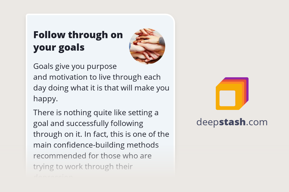 Follow through on your goals - Deepstash