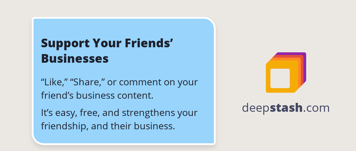 Support Your Friends’ Businesses - Deepstash