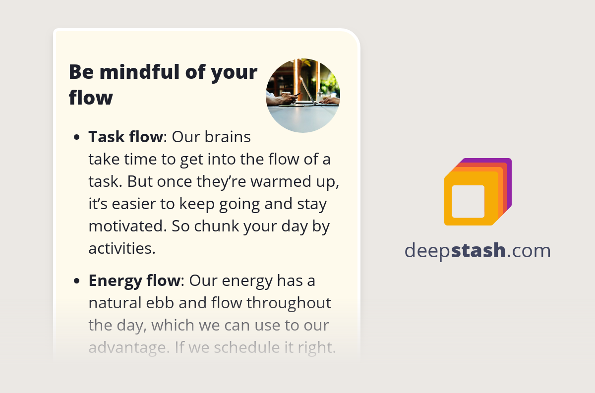 Be mindful of your flow - Deepstash