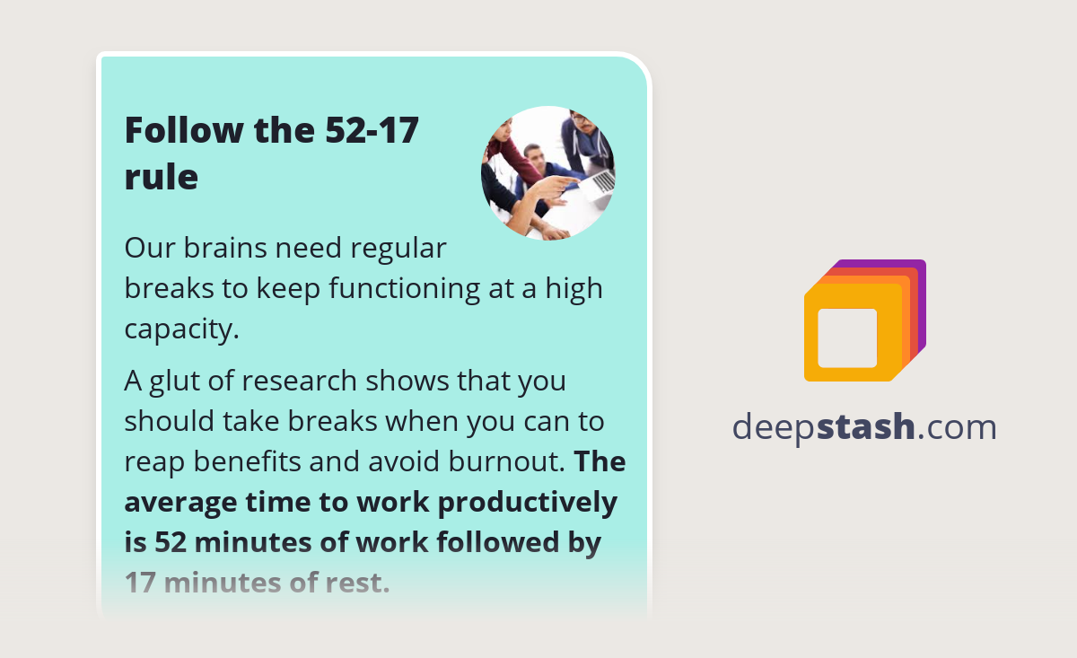 Follow the 52-17 rule - Deepstash