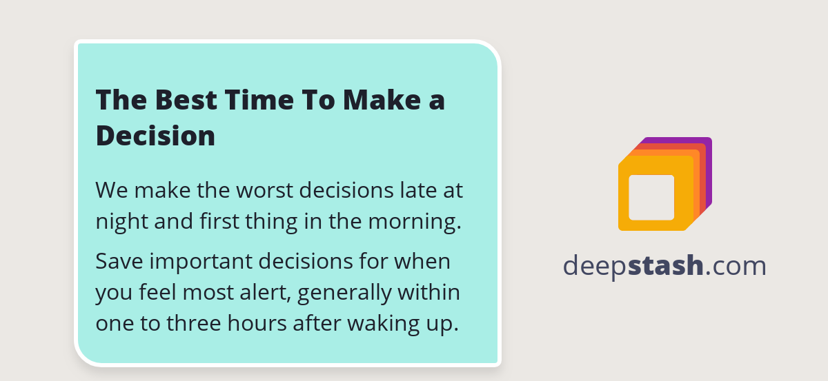 The Best Time To Make a Decision - Deepstash