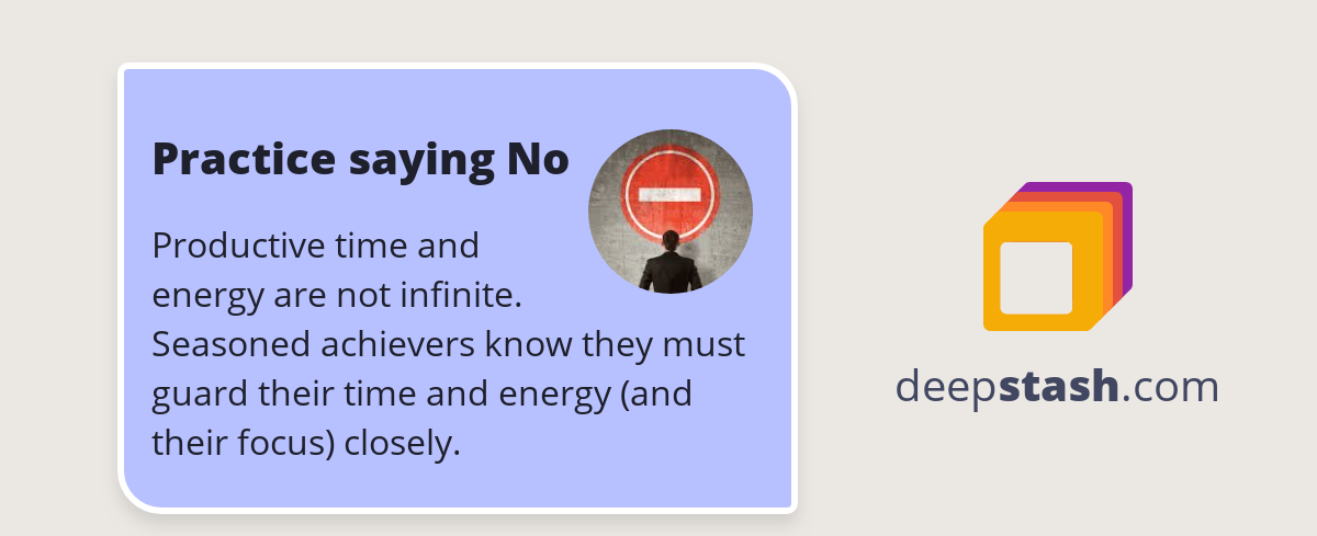 Practice saying No - Deepstash