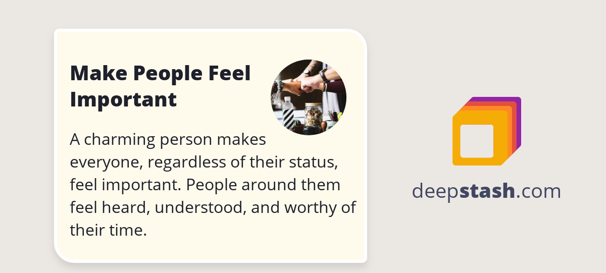 Make People Feel Important - Deepstash