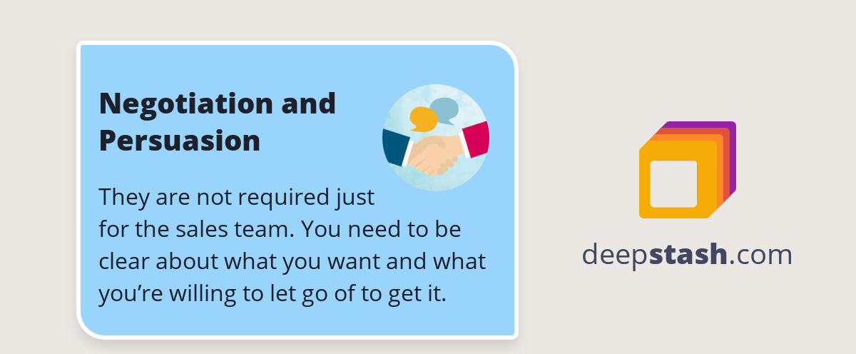 Negotiation and Persuasion - Deepstash