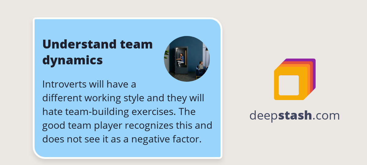 Understand team dynamics - Deepstash