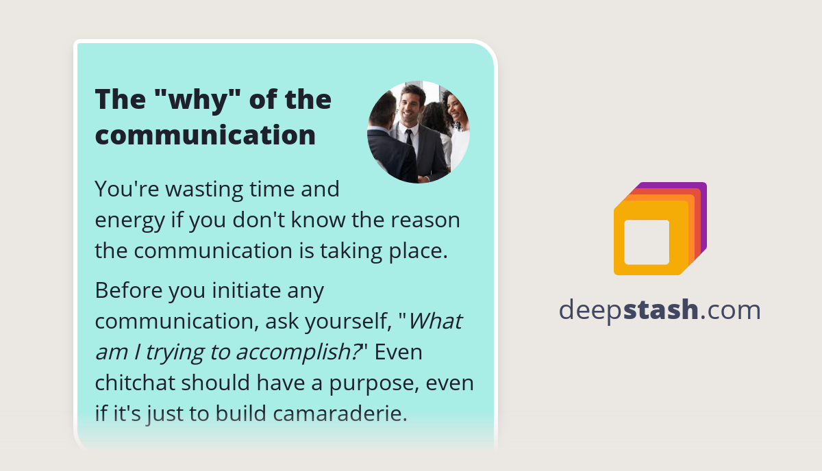 The "why" of the communication - Deepstash