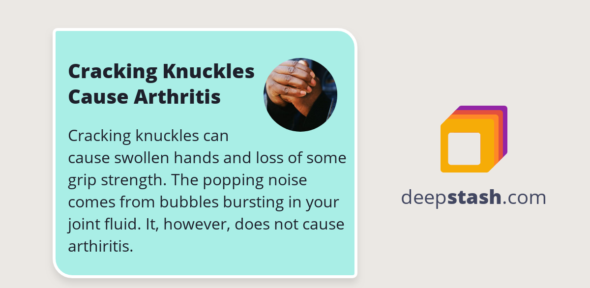 Cracking Knuckles Cause Arthritis - Deepstash