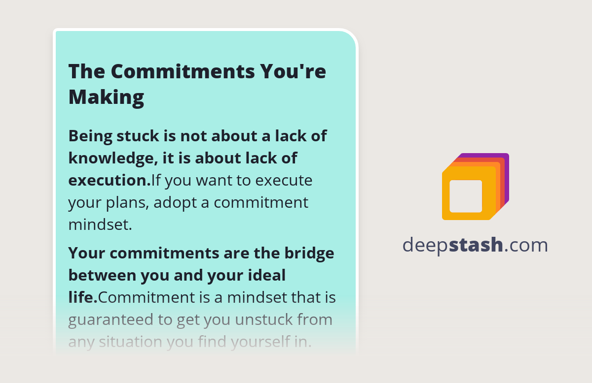 The Commitments You're Making - Deepstash