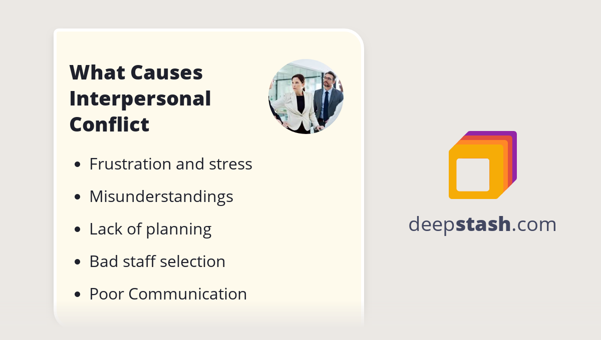 What Causes Interpersonal Conflict - Deepstash