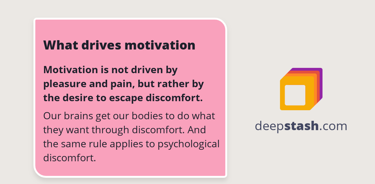 What drives motivation - Deepstash