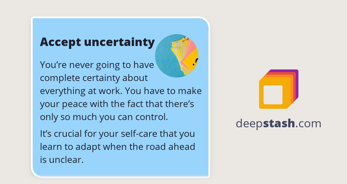 Accept uncertainty - Deepstash