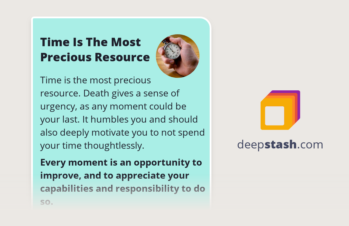 Time Is The Most Precious Resource - Deepstash