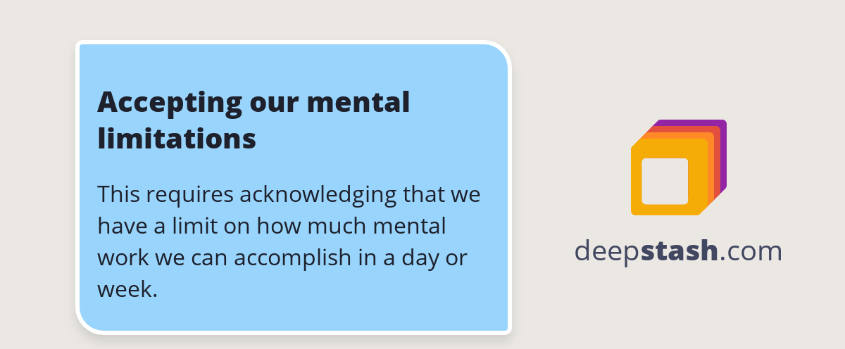 Accepting our mental limitations - Deepstash