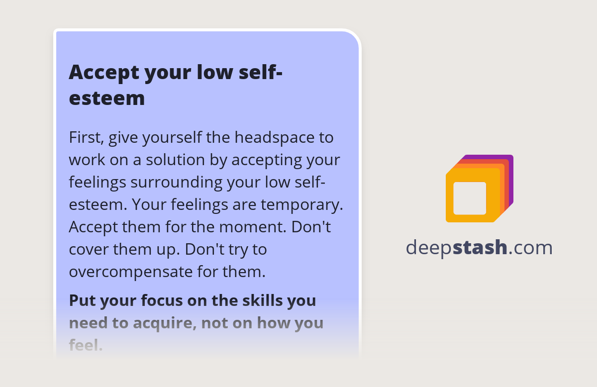 Accept your low self-esteem - Deepstash