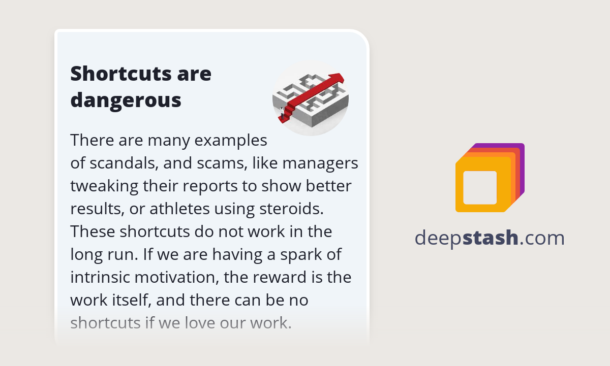 Shortcuts are dangerous - Deepstash