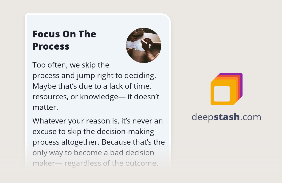 Focus On The Process - Deepstash