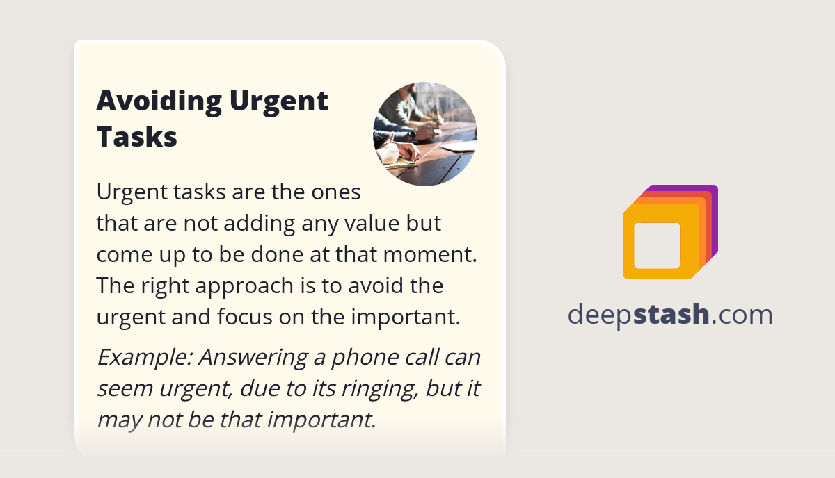 Avoiding Urgent Tasks - Deepstash