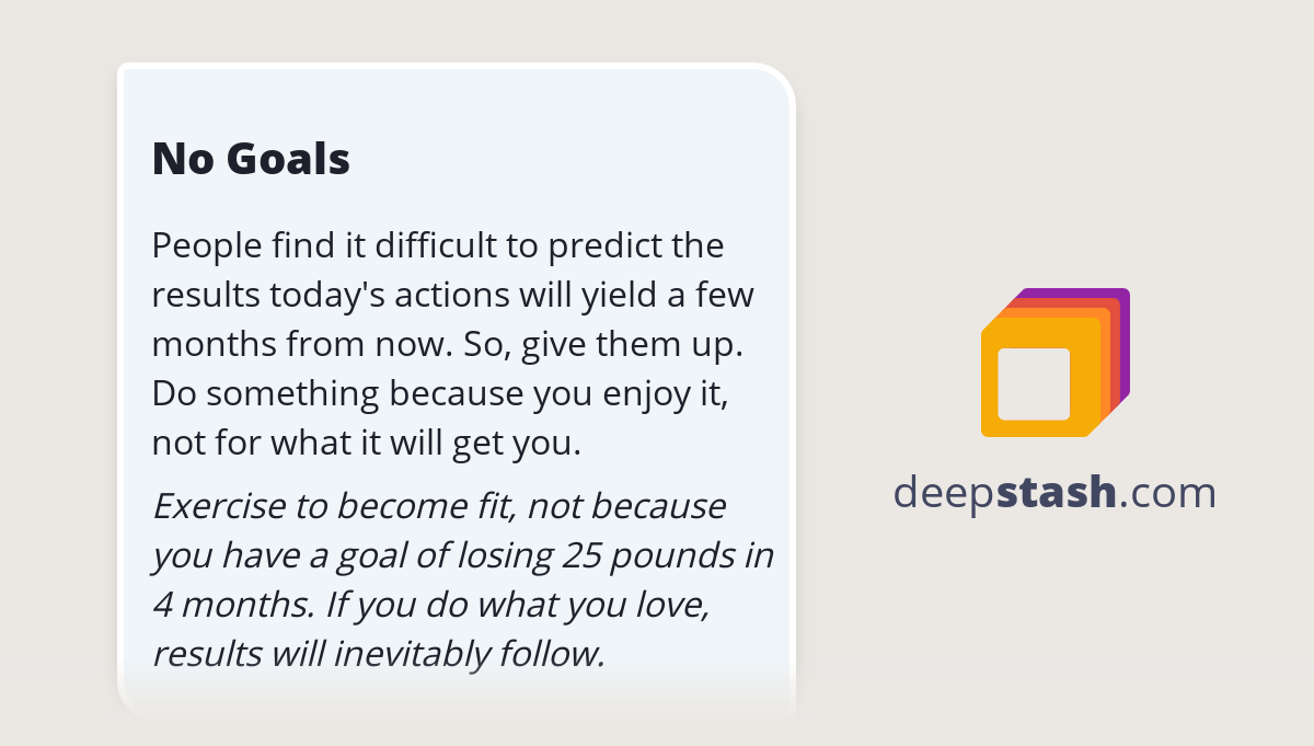 No Goals - Deepstash