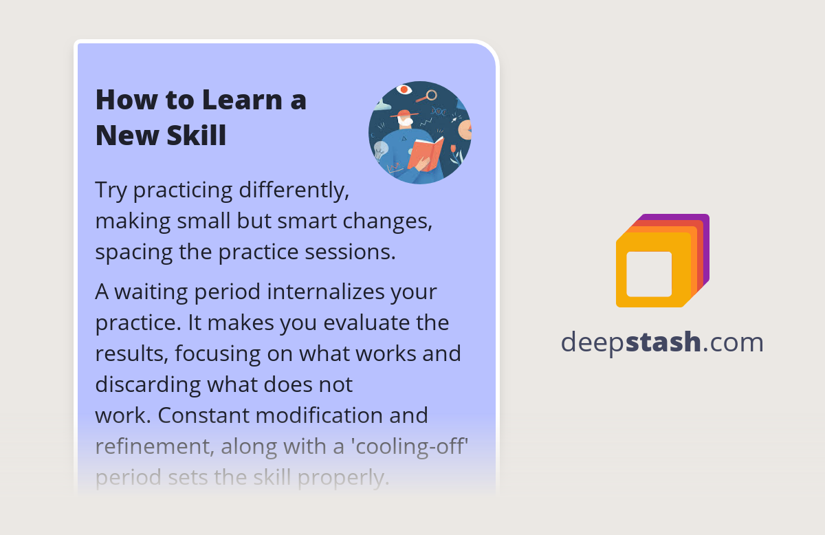 How to Learn a New Skill - Deepstash