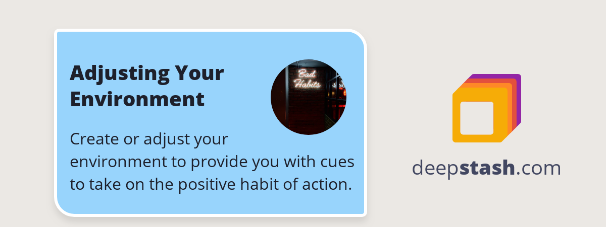 Adjusting Your Environment - Deepstash