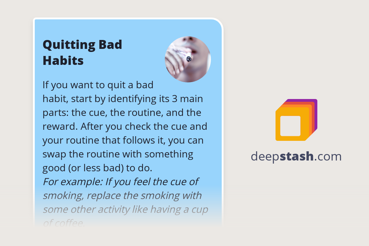 Quitting Bad Habits - Deepstash