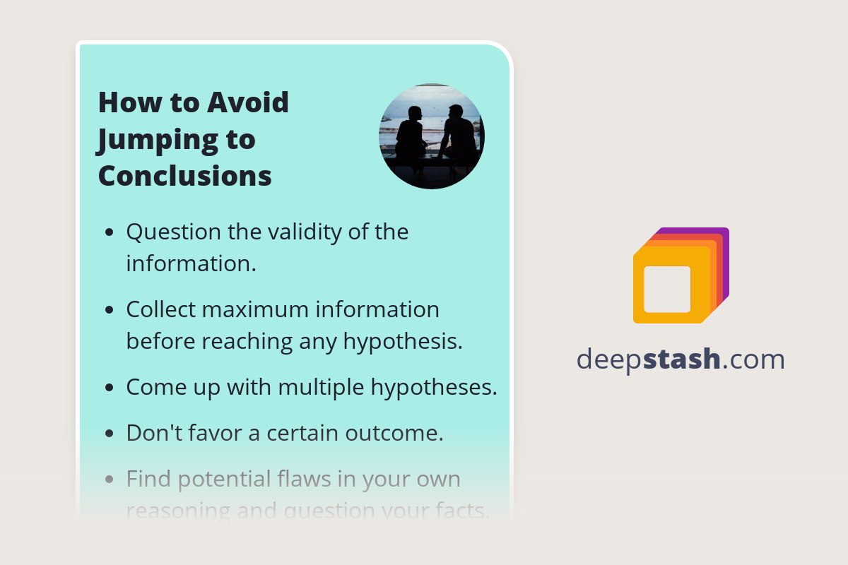 How to Avoid Jumping to Conclusions - Deepstash