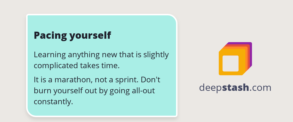 Pacing yourself - Deepstash