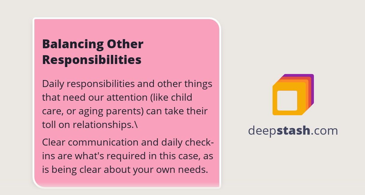 Balancing Other Responsibilities - Deepstash