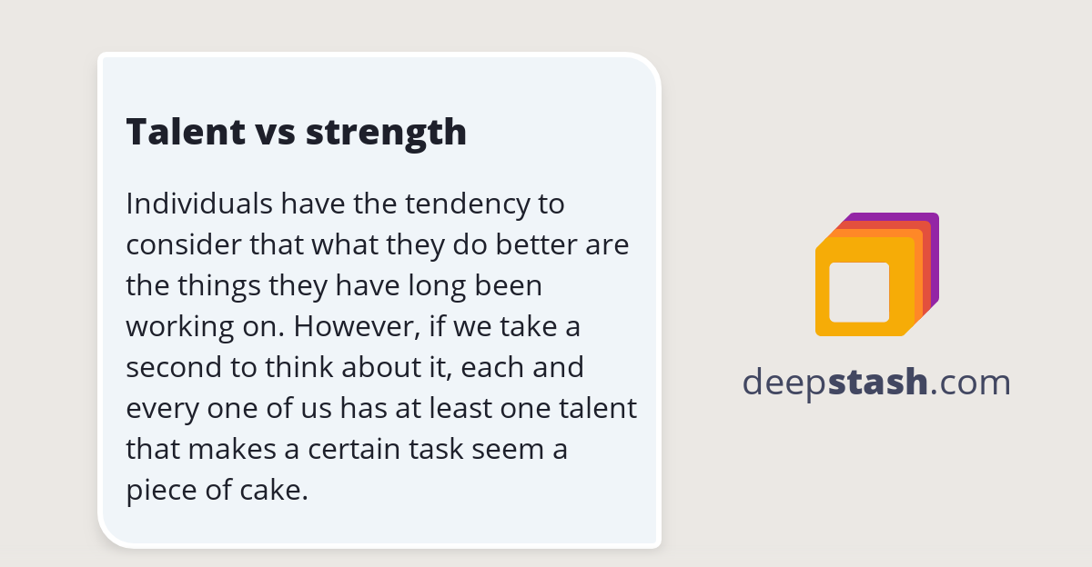 Talent vs strength - Deepstash