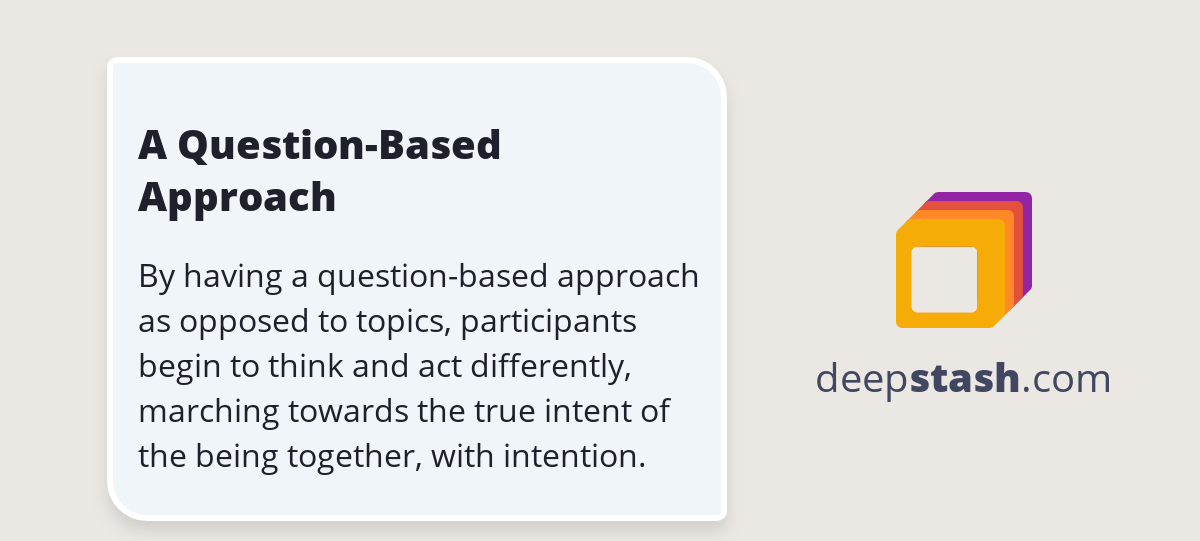 A Question-Based Approach - Deepstash