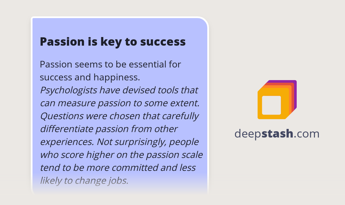 Passion is key to success - Deepstash