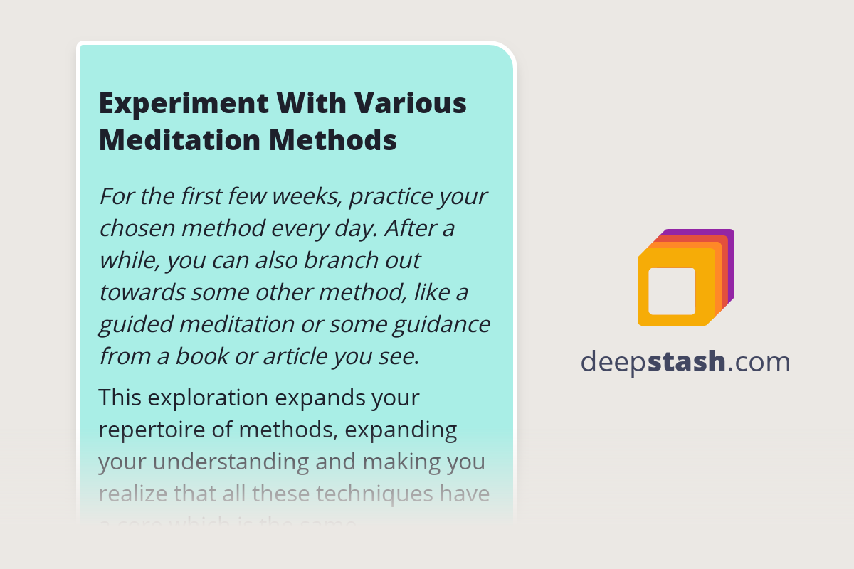 Experiment With Various Meditation Methods - Deepstash