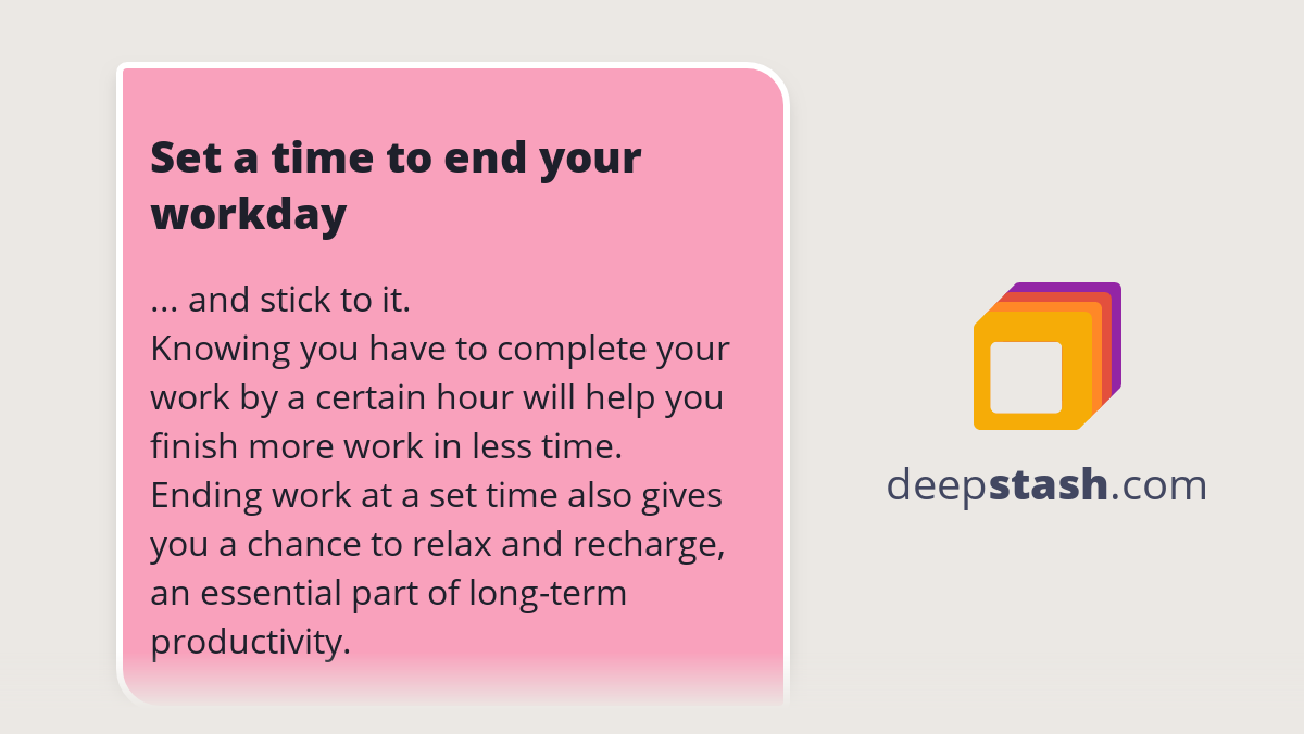 Set a time to end your workday - Deepstash