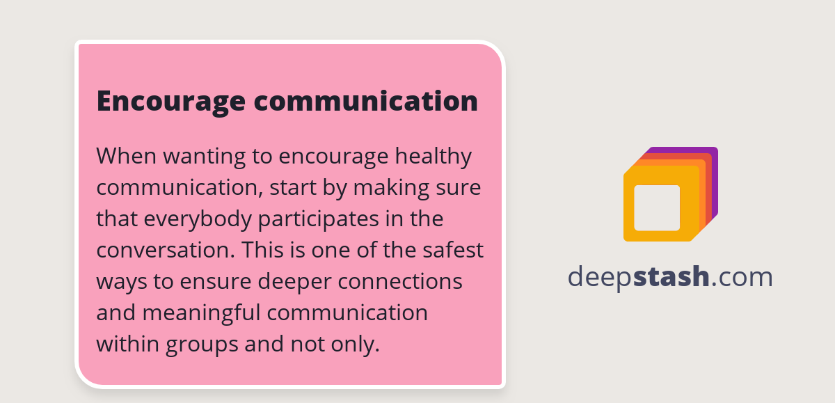 Encourage communication - Deepstash
