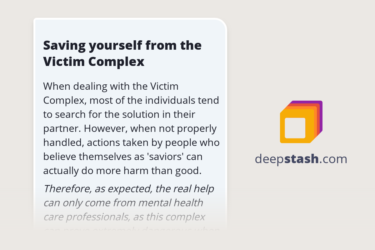 Saving yourself from the Victim Complex - Deepstash