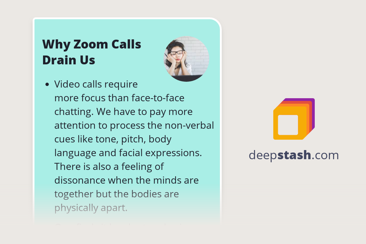 Why Zoom Calls Drain Us - Deepstash