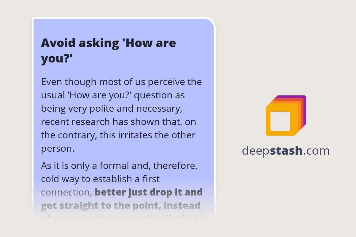 Avoid asking 'How are you?' - Deepstash