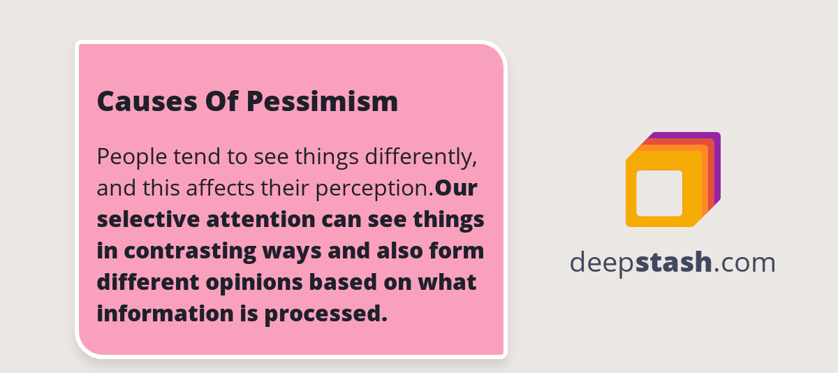 Causes Of Pessimism - Deepstash