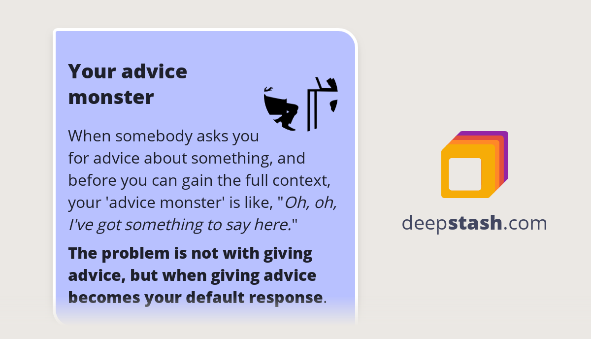 Your advice monster - Deepstash