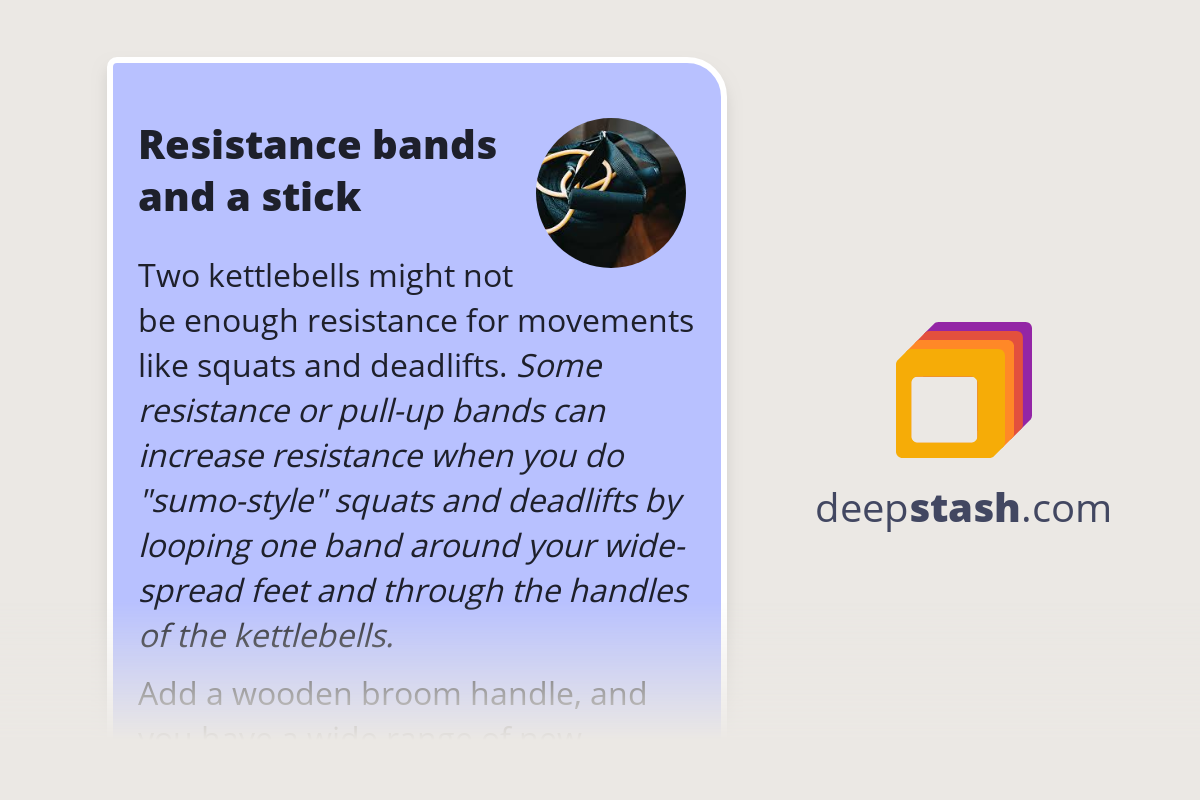 Resistance bands and a stick - Deepstash