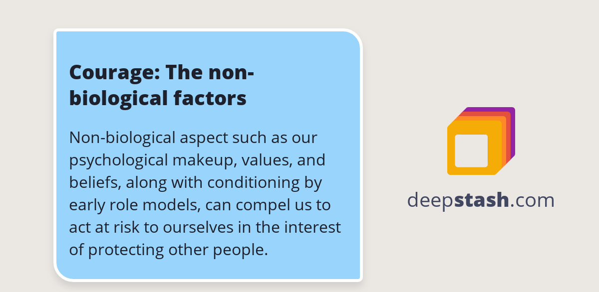 Courage: The non-biological factors - Deepstash