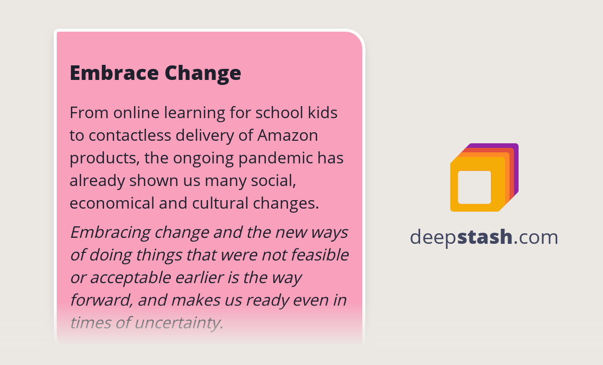 Embrace Change - Deepstash