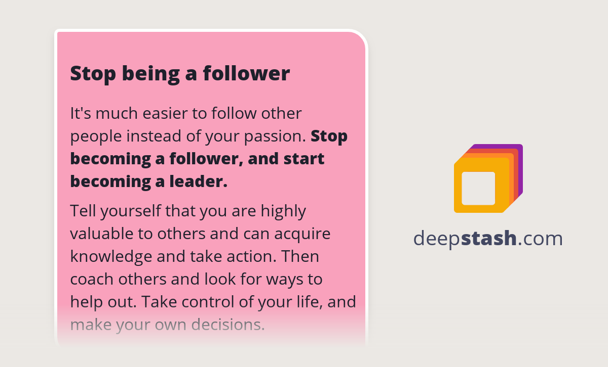Stop being a follower - Deepstash