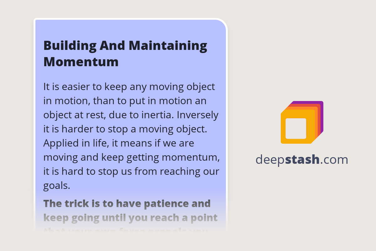 Building And Maintaining Momentum - Deepstash