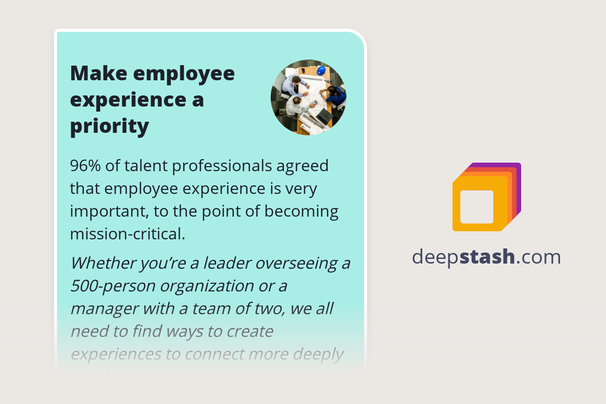 Make employee experience a priority - Deepstash
