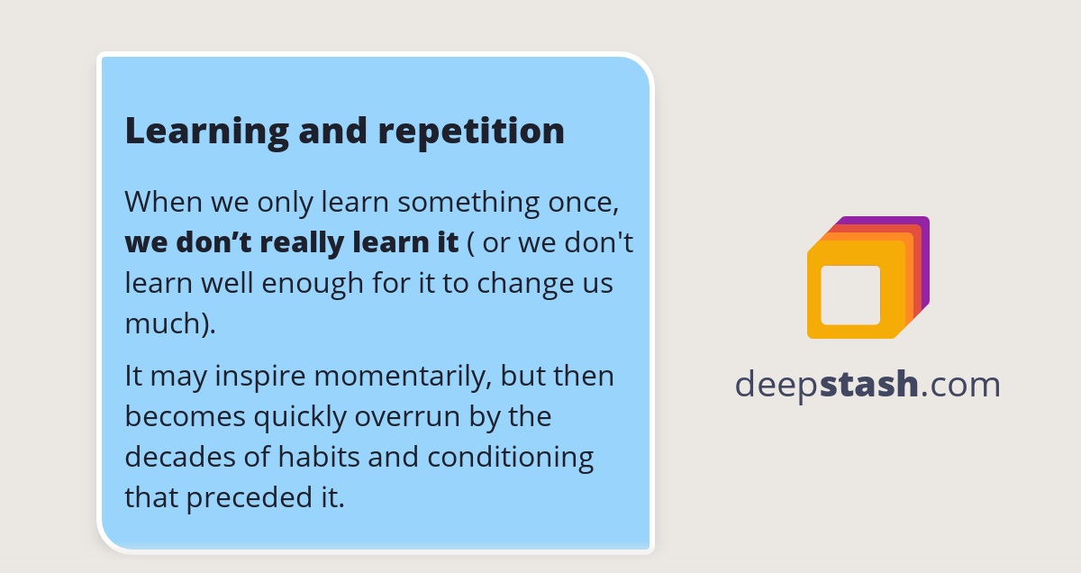Learning and repetition - Deepstash