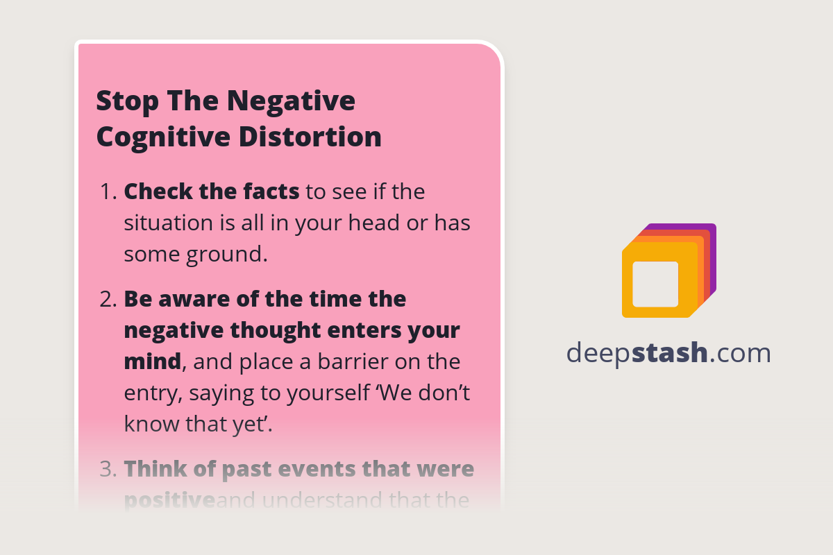 Stop The Negative Cognitive Distortion - Deepstash