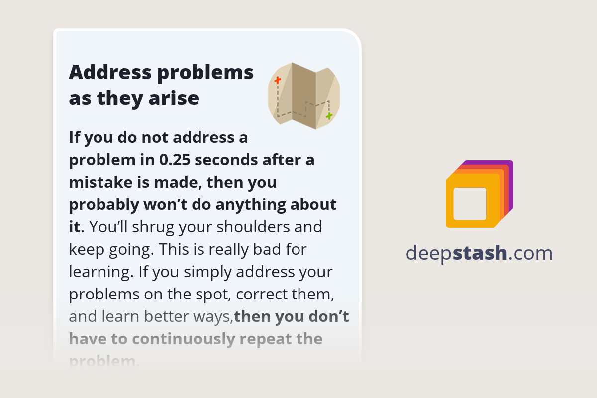 Address problems as they arise - Deepstash
