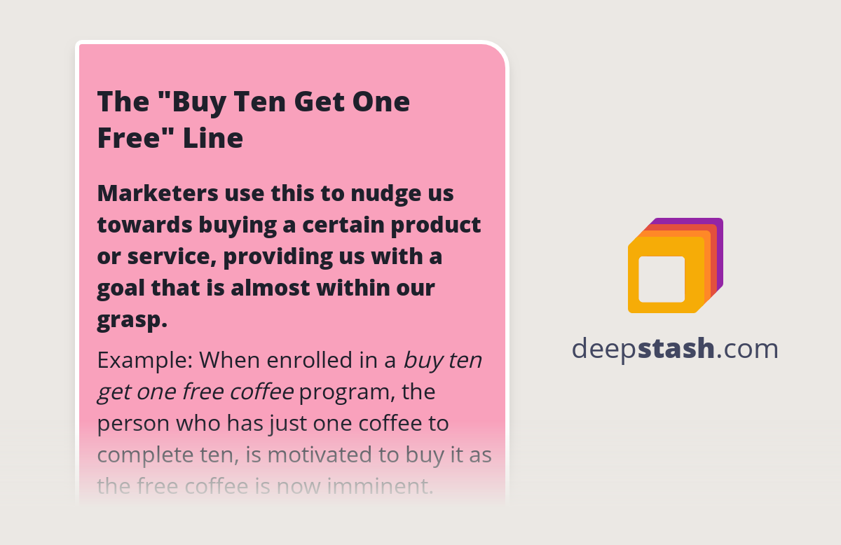 The "Buy Ten Get One Free" Line - Deepstash